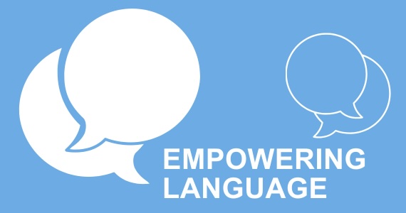 Why We Should Use Empowering Language - Home
