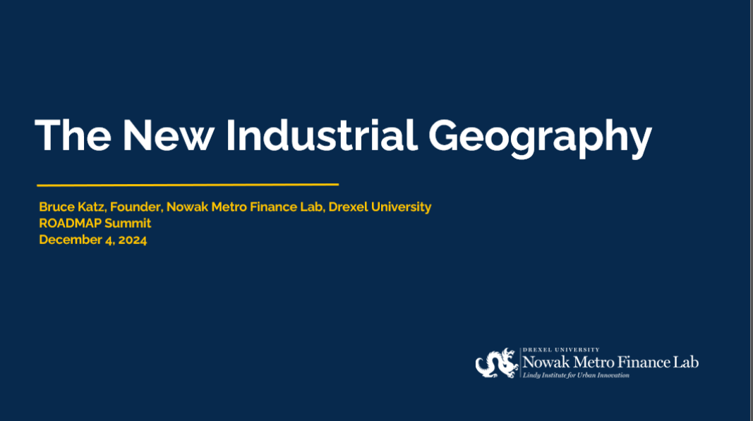 The New Industrial Geography: ROADMAP Summit | Nowak Metro Finance Lab ...