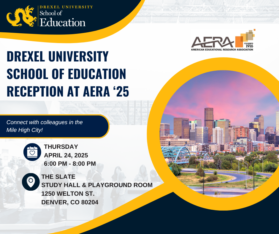 2025 AERA Annual Meeting | Drexel University